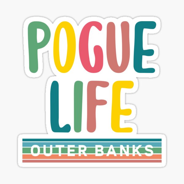 "Pogue Life Outer Banks" Sticker for Sale by Rnaart | Redbubble