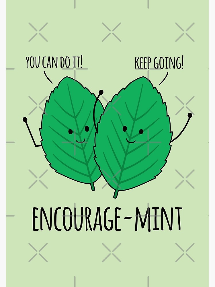 "Encourage-Mint Funny Mint" Poster for Sale by keeleypost | Redbubble