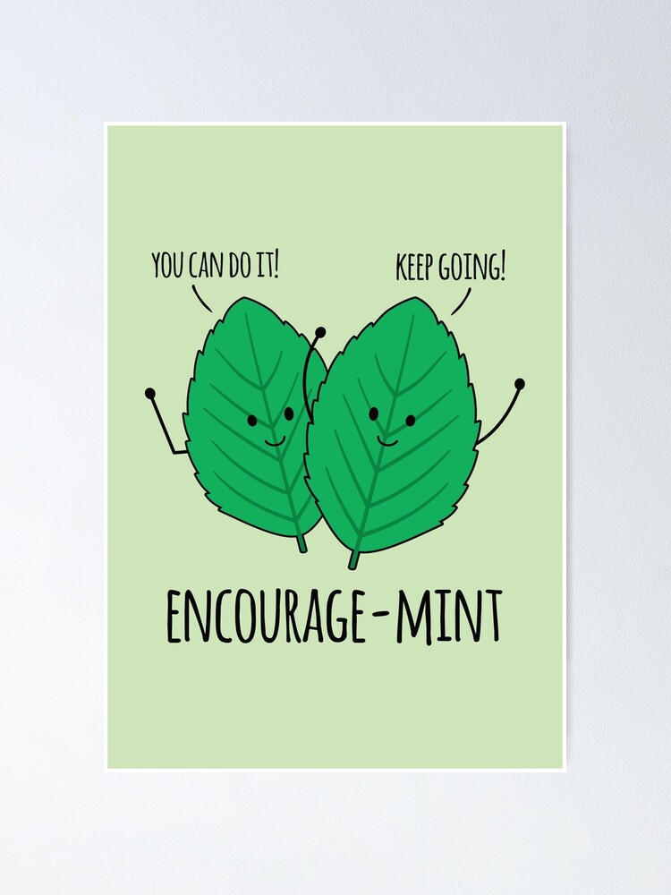 "Encourage-Mint Funny Mint" Poster for Sale by keeleypost | Redbubble