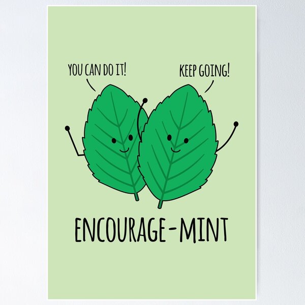 "Encourage-Mint Funny Mint" Poster for Sale by keeleypost | Redbubble