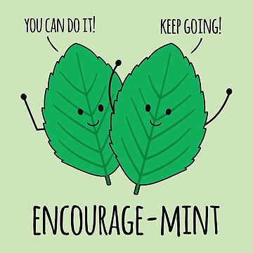 "Encourage-Mint Funny Mint" Sticker for Sale by keeleypost | Redbubble
