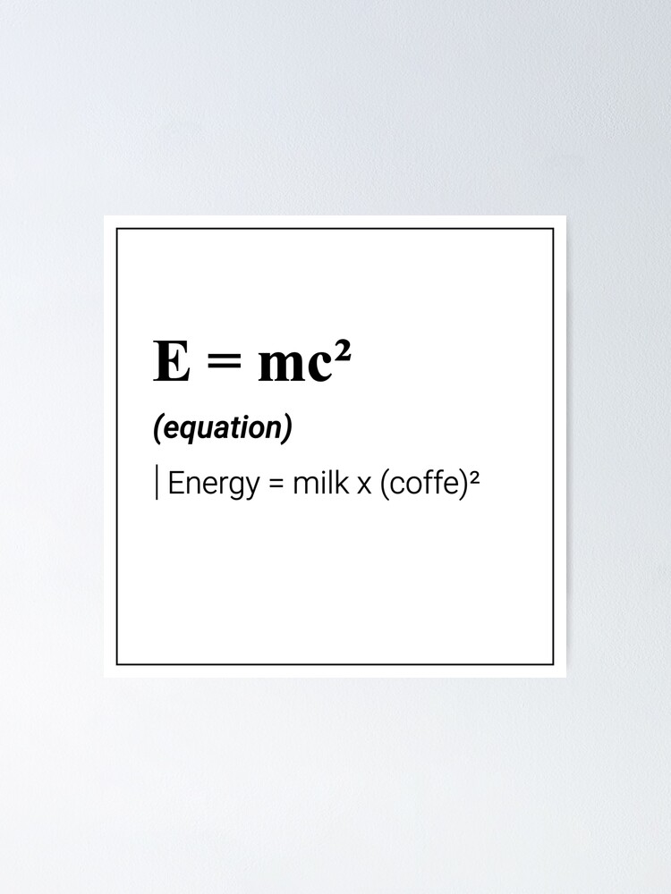 "Einsteins Relativity Equation" Poster for Sale by L1nes | Redbubble