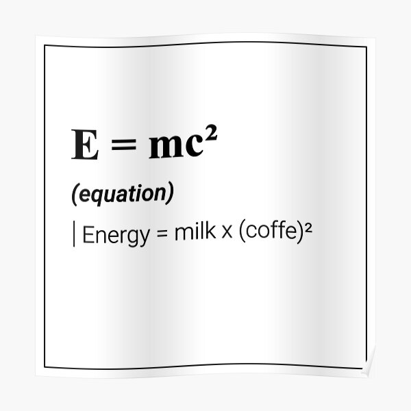 "Einsteins Relativity Equation" Poster for Sale by L1nes | Redbubble