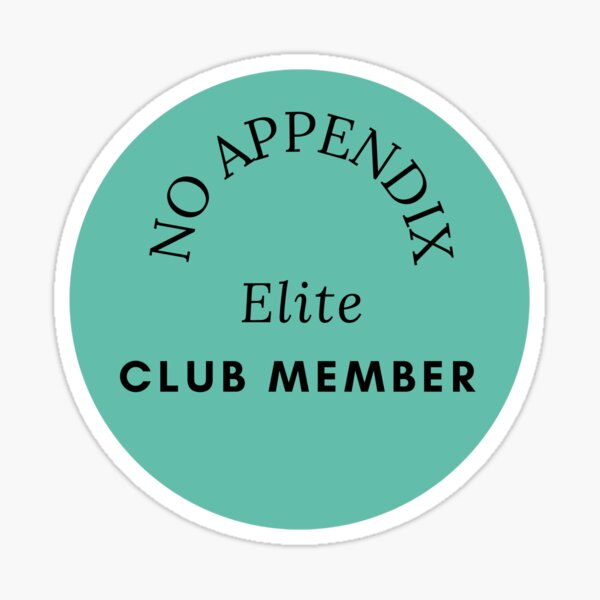 "No Appendix Elite Club Member" Sticker for Sale by GasconyPassion ...