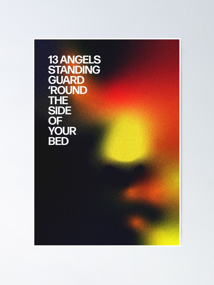 "13 Angels Standing Guard 'Round The Side Of Your Bed" Poster for Sale ...