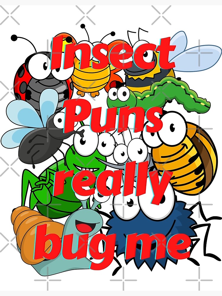 "'Insect Puns Really Bug Me' Cute Insects Bugs Pun Funny Bright Eye ...
