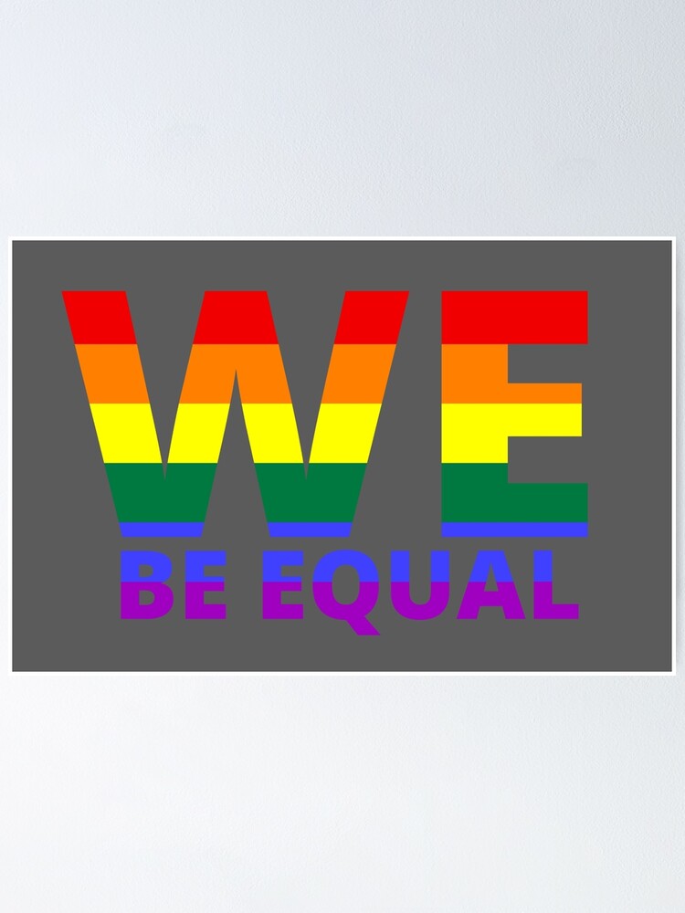 "We Equal Rainbow LGBT Pride Flag" Poster for Sale by JUFON | Redbubble