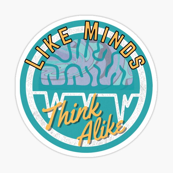 "Like Minds Think Alike Blue Shade Design for Creative & Positive ...