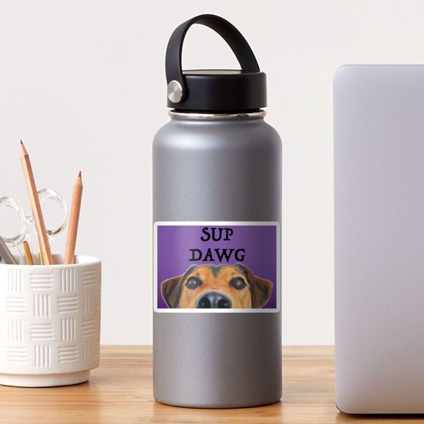 "Sup Dawg " Sticker by IvorysDesign | Redbubble