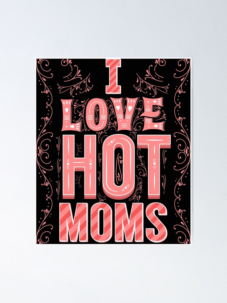 Best Mom Ever Funny Red Heart Mother I Heart Hot Moms I Love Hot