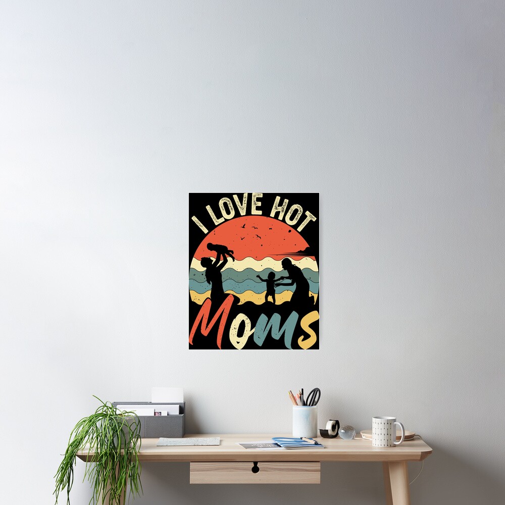Best Mom Ever Funny Red Heart Mother I Heart Hot Moms I Love Hot