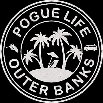 "Pogue Life Outer Banks" Poster for Sale by AnneHarmon | Redbubble