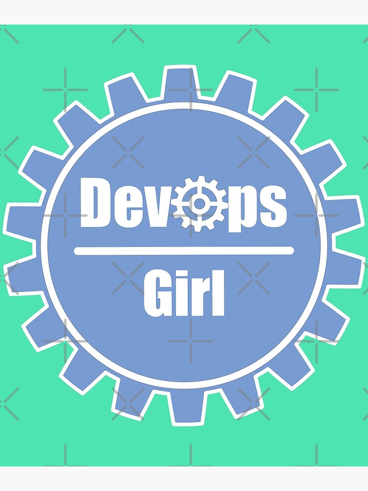 "DevOps Girl Techie - IT Nerd Design Blue Eucalyptus" Poster by ...