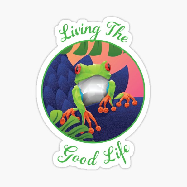 "Living The Good Life" Sticker for Sale by bonsaibunny | Redbubble