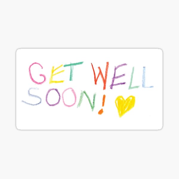 "Get Well Soon Kids/Children's Drawing" Sticker for Sale by ImTy ...