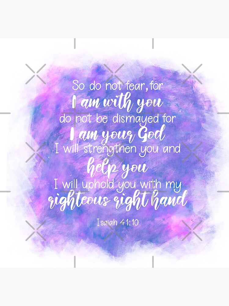 "Book of Isaiah Chapter 41 Verse 10" Poster by InspiredPamjoy | Redbubble