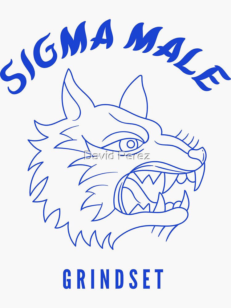 "Sigma Male Grindset " Sticker for Sale by dollazwitdave | Redbubble