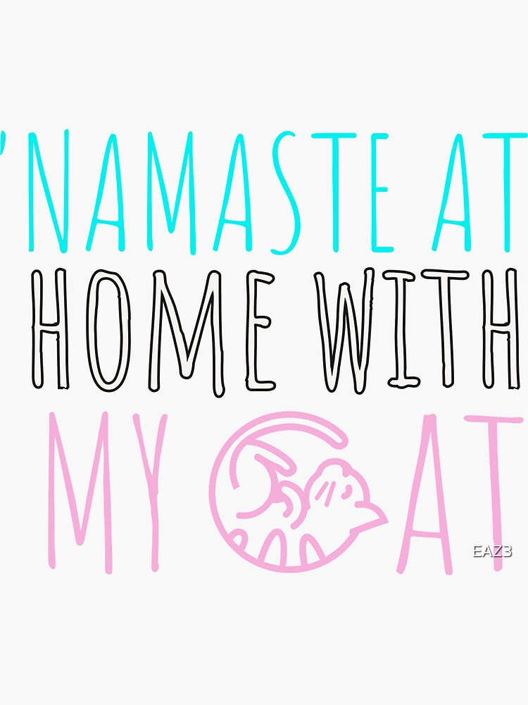"Namaste At Home With My Cat 2" Sticker for Sale by EAZ3 | Redbubble