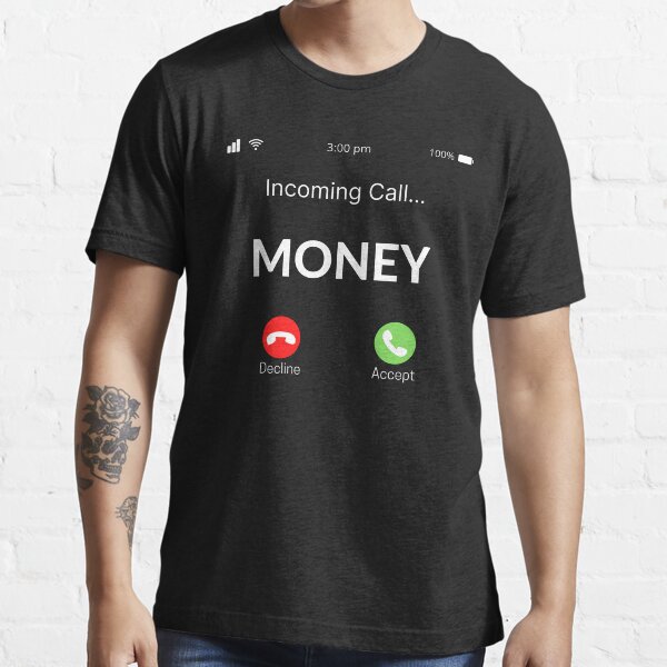 "Money is Calling..." T-shirt for Sale by SoulCloudStudio | Redbubble ...
