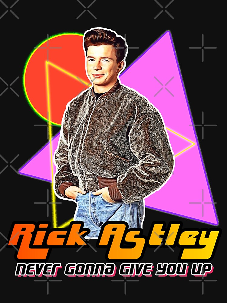"Gift Idea Rick Astley Never Gonna 90s Style Fan Art Halloween" T-shirt ...
