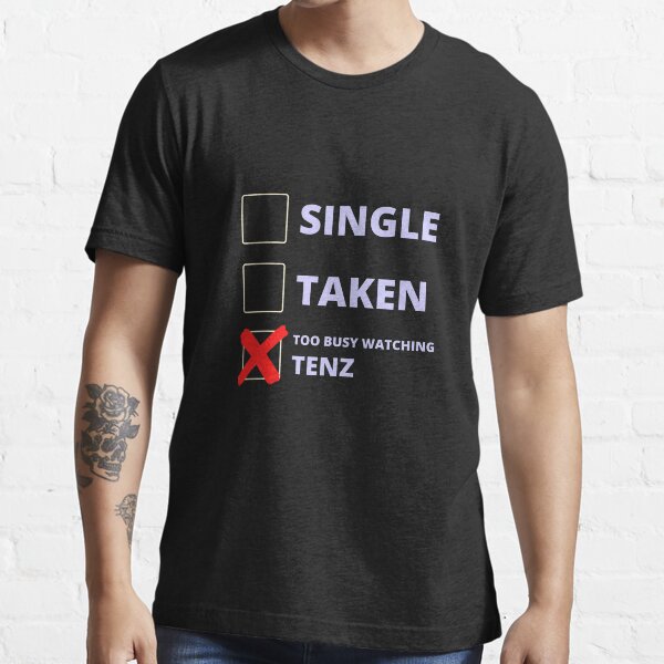 "Tenz Funny Single Taken" T-shirt for Sale by SRanabhat | Redbubble ...
