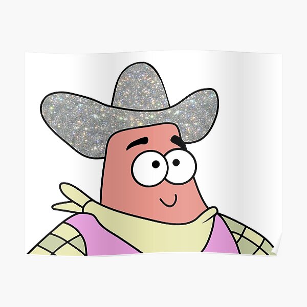 "Yeehaw Patrick Star " Poster by Kjerstiana | Redbubble