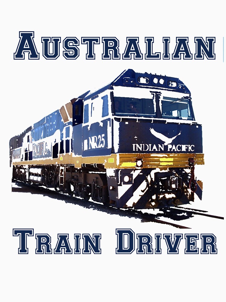 "Australian Train Driver" T-shirt for Sale by railside-design ...