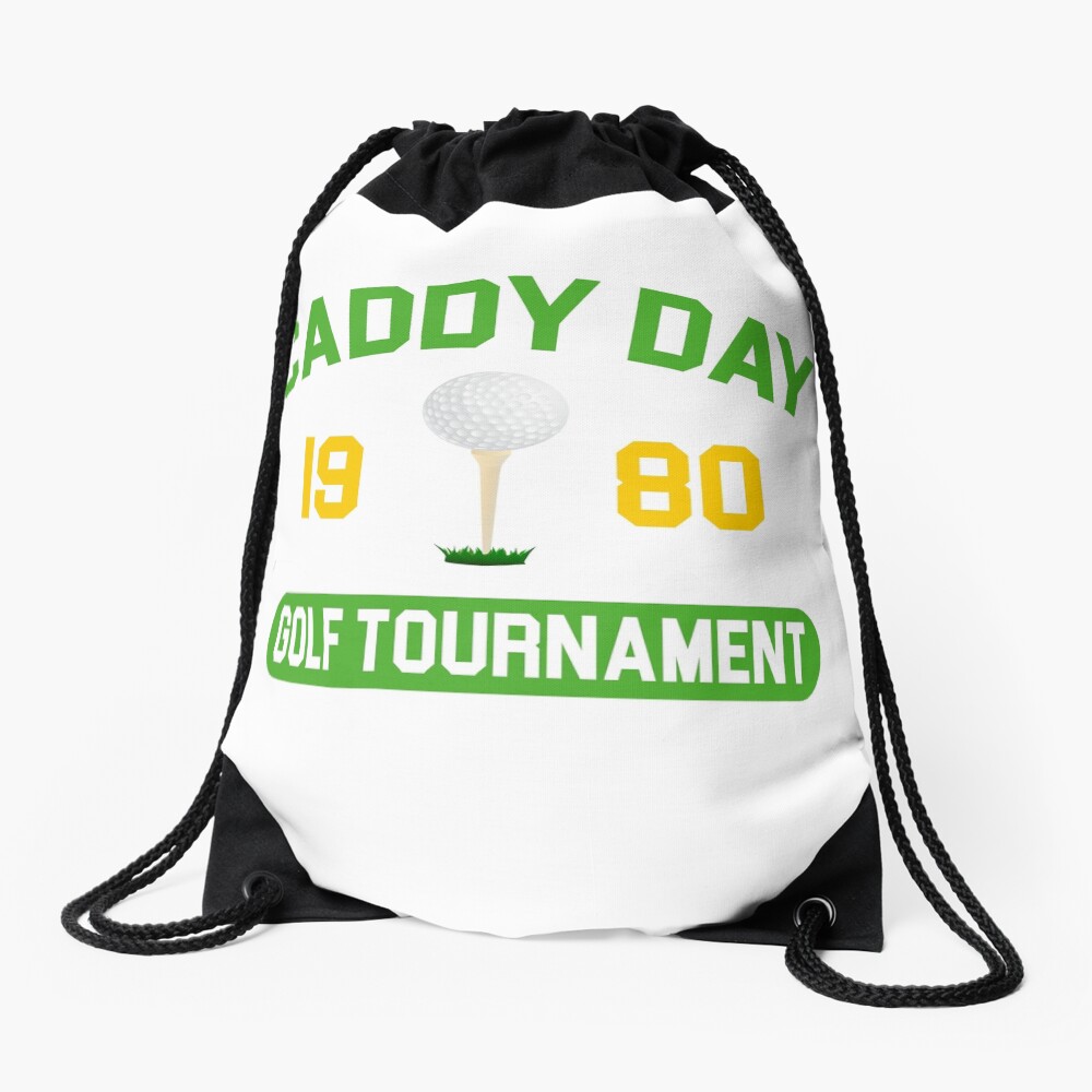 "Caddy Day Golf Tournament - Caddyshack" Drawstring Bag for Sale by ...