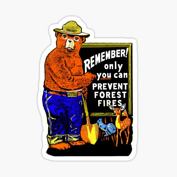"Smokey the Bear - only you can prevent forest fires - get your rake ...