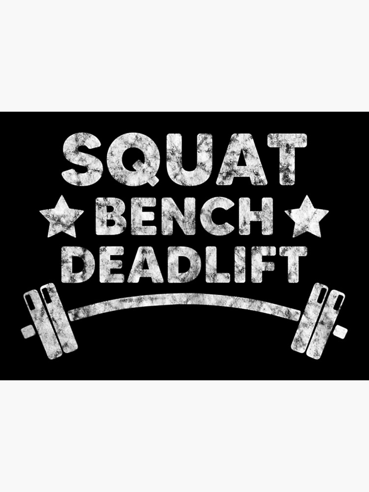 "Squat Bench Deadlift" Art Print for Sale by toccaraperjkf | Redbubble