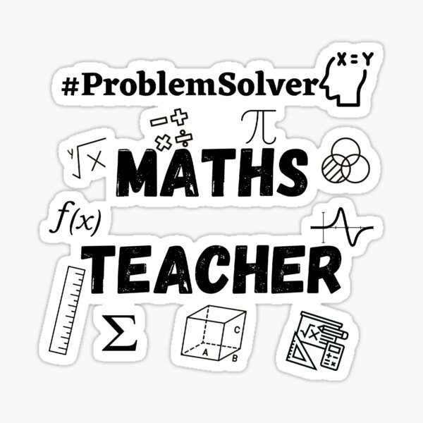 "Problem solver Maths Teacher" Sticker for Sale by Leez-designs | Redbubble