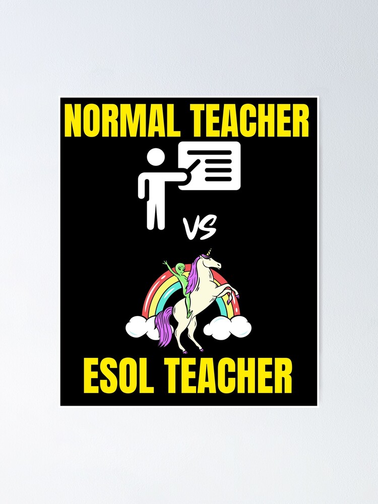 "Funny ESL Teacher Quote | ELL, ESOL,TESOL,TEFL Teachers" Poster by The ...