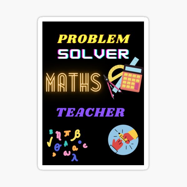 "problem solver math teacher" Sticker for Sale by SarinaGounden | Redbubble
