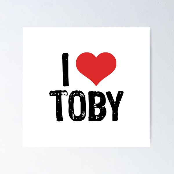 "I Love Toby" Poster for Sale by samcloverhearts | Redbubble