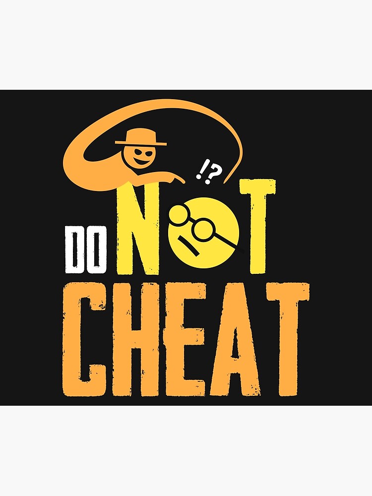 "Do not cheat " Poster for Sale by GoodOnDemand | Redbubble