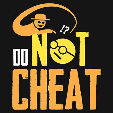 "Do not cheat " Poster for Sale by GoodOnDemand | Redbubble