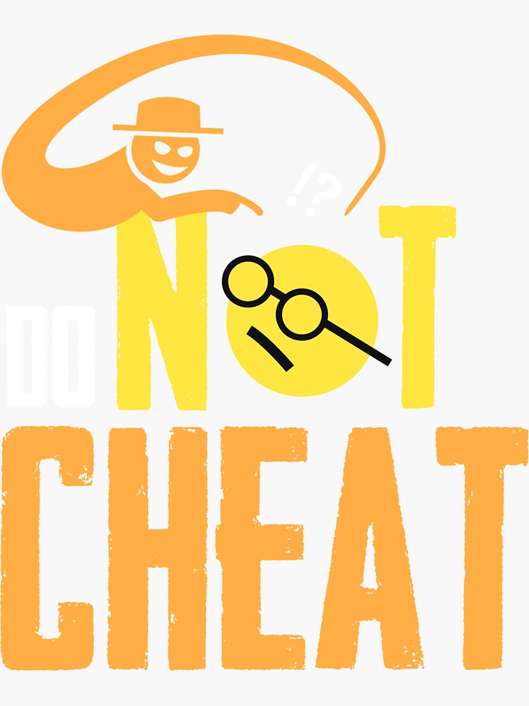 "Do not cheat " Sticker by GoodOnDemand | Redbubble