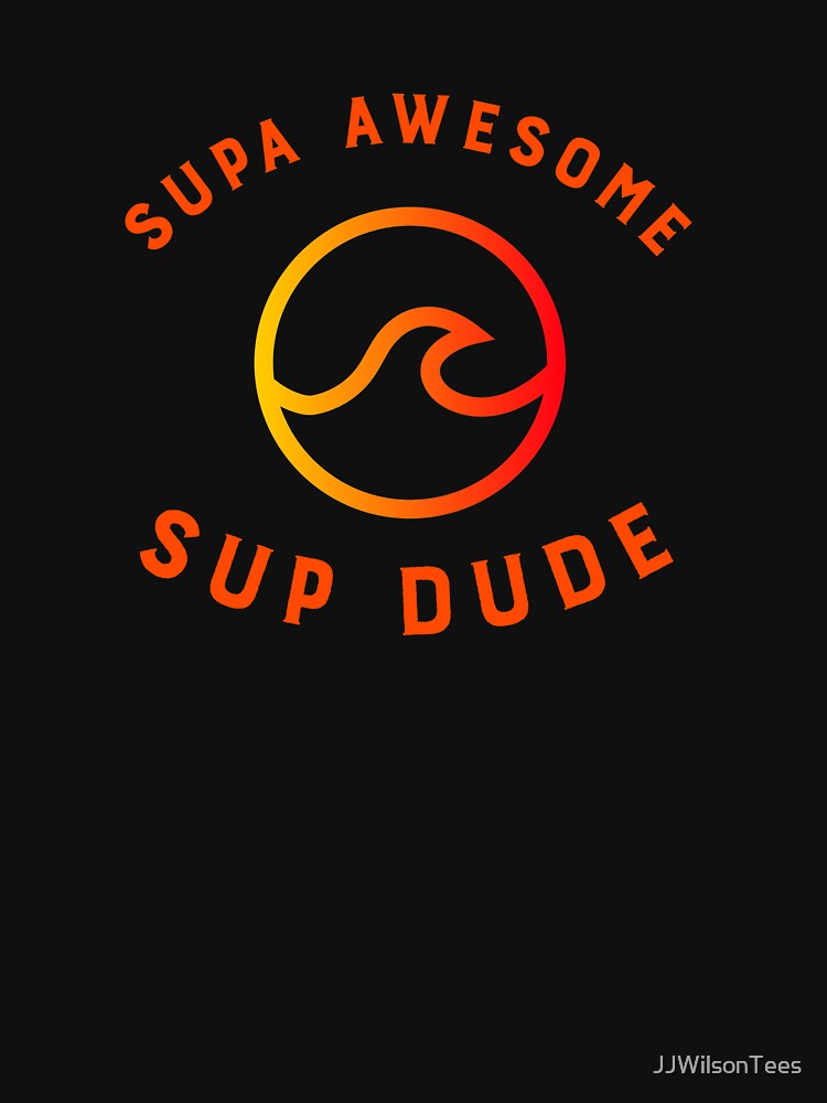 "Cool Supa Awesome SUP Dude Stand Up Paddling Design" Essential T-Shirt ...