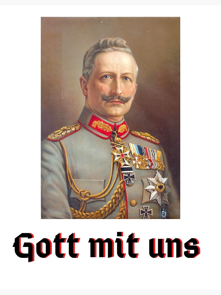 "Portrait von Kaiser Wilhelm II: „Gott mit uns“" Kunstdruck von ...