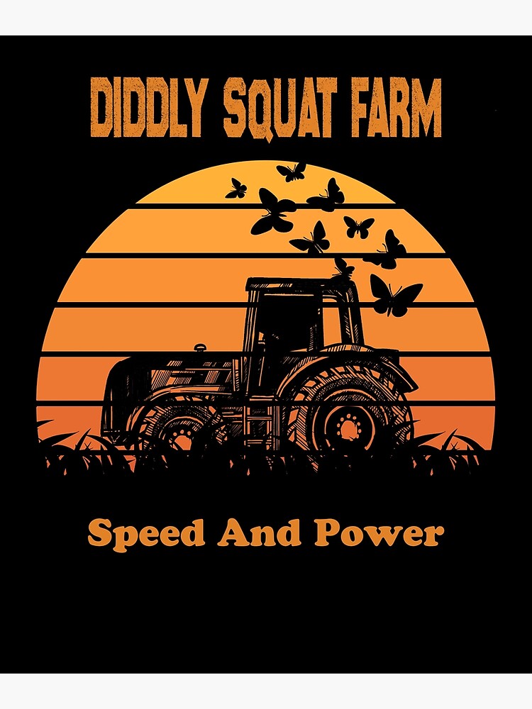 Diddly Squat Farm Speed And Power Tractor Farmer Vintage T Idea