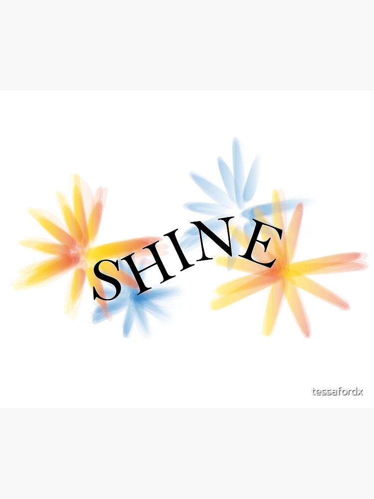 "Cute And Inspirational Shine Flower " Poster for Sale by tessafordx ...
