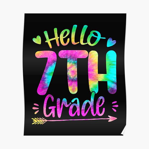 "Hello 7th Grade Tiedye color" Poster by WaveOcean123 | Redbubble