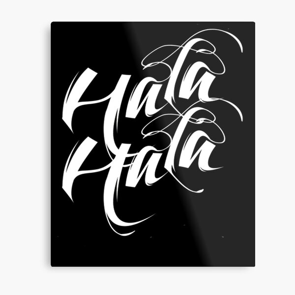 "HALALA, Funny, amazing and elegance A la mode" Metal Print by ...