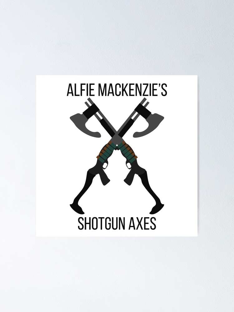 "Shotgun Axe" Poster by sawyercrews | Redbubble