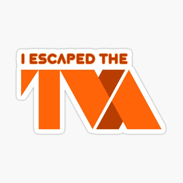 "I Escaped the TVA " Sticker for Sale by loganferret | Redbubble