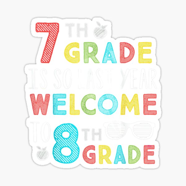 Pegatina «El séptimo grado es el año pasado Bienvenido al regalo de ...
