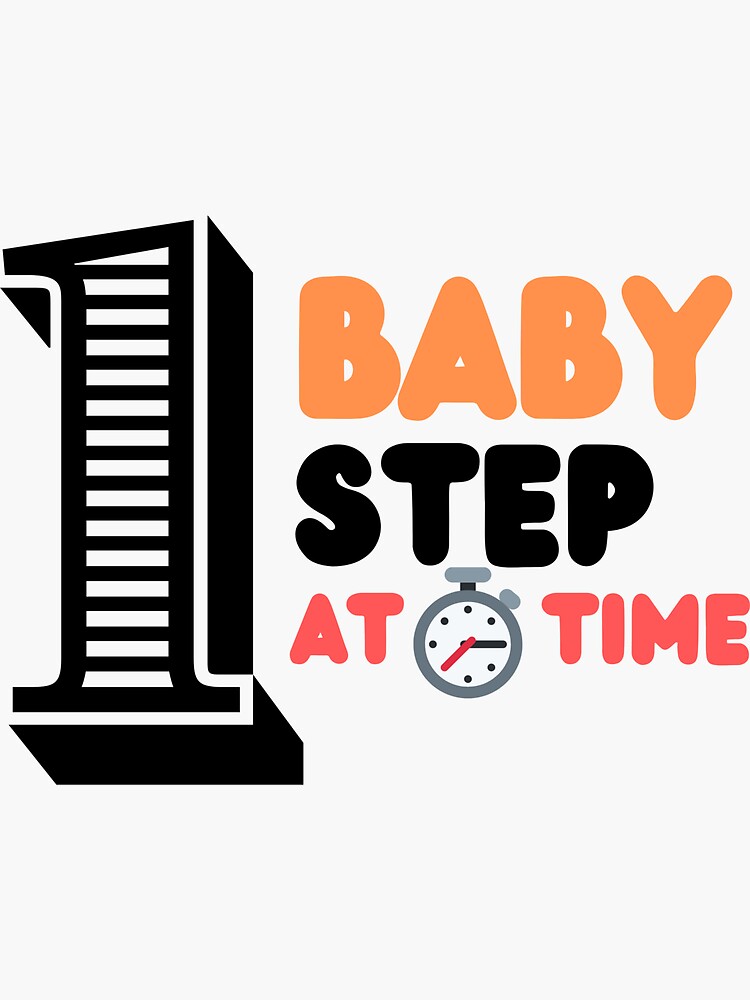 "One Baby Step at a Time, motivational words, inspiring words, positive ...