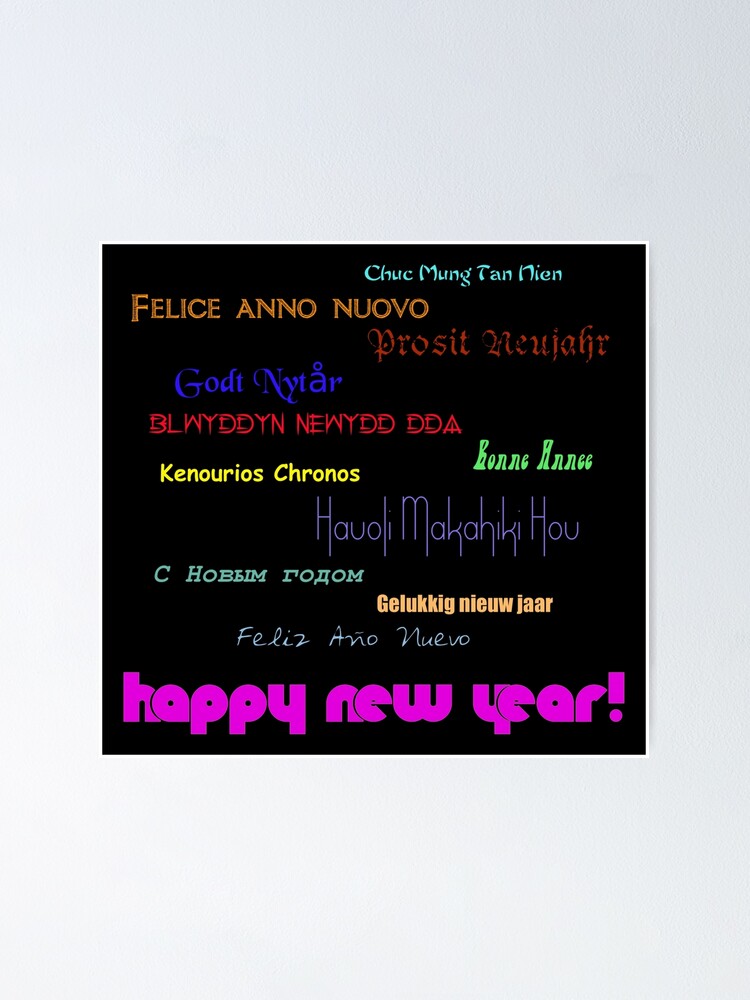 "Happy New Year in Many Languages" Poster by HolidayBug | Redbubble