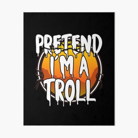 "Pretend I'm A Troll Lazy Halloween Costume Last Minute Halloween ...