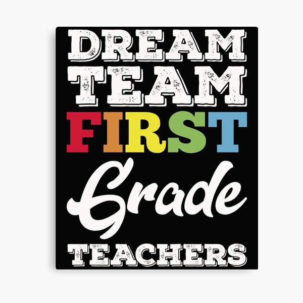"Dream Team First Grade Teacher, First Grade Teachers Dream Team Aka ...